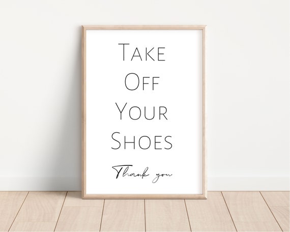 Take off Your Shoes Wall Sign Printable Wall Art Remove - Etsy UK