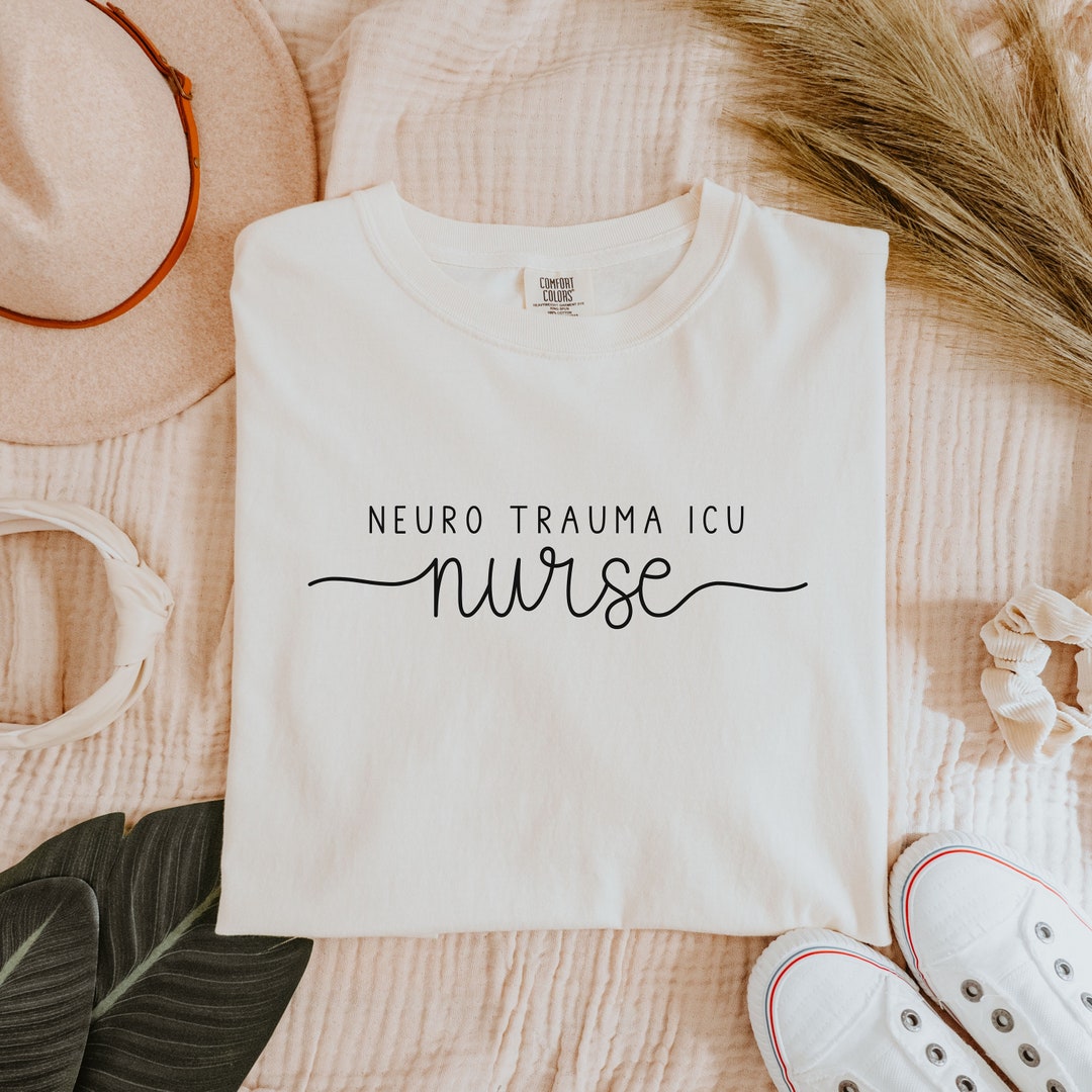 Comfort Colors® Neuro Trauma ICU Nurse Shirt Trauma Intensive - Etsy