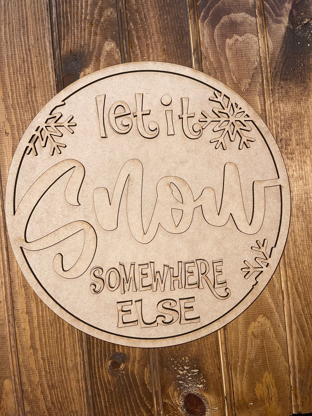 Let It Snow Somewhere Else, Winter, Door Hanger, Round, DIY - Etsy