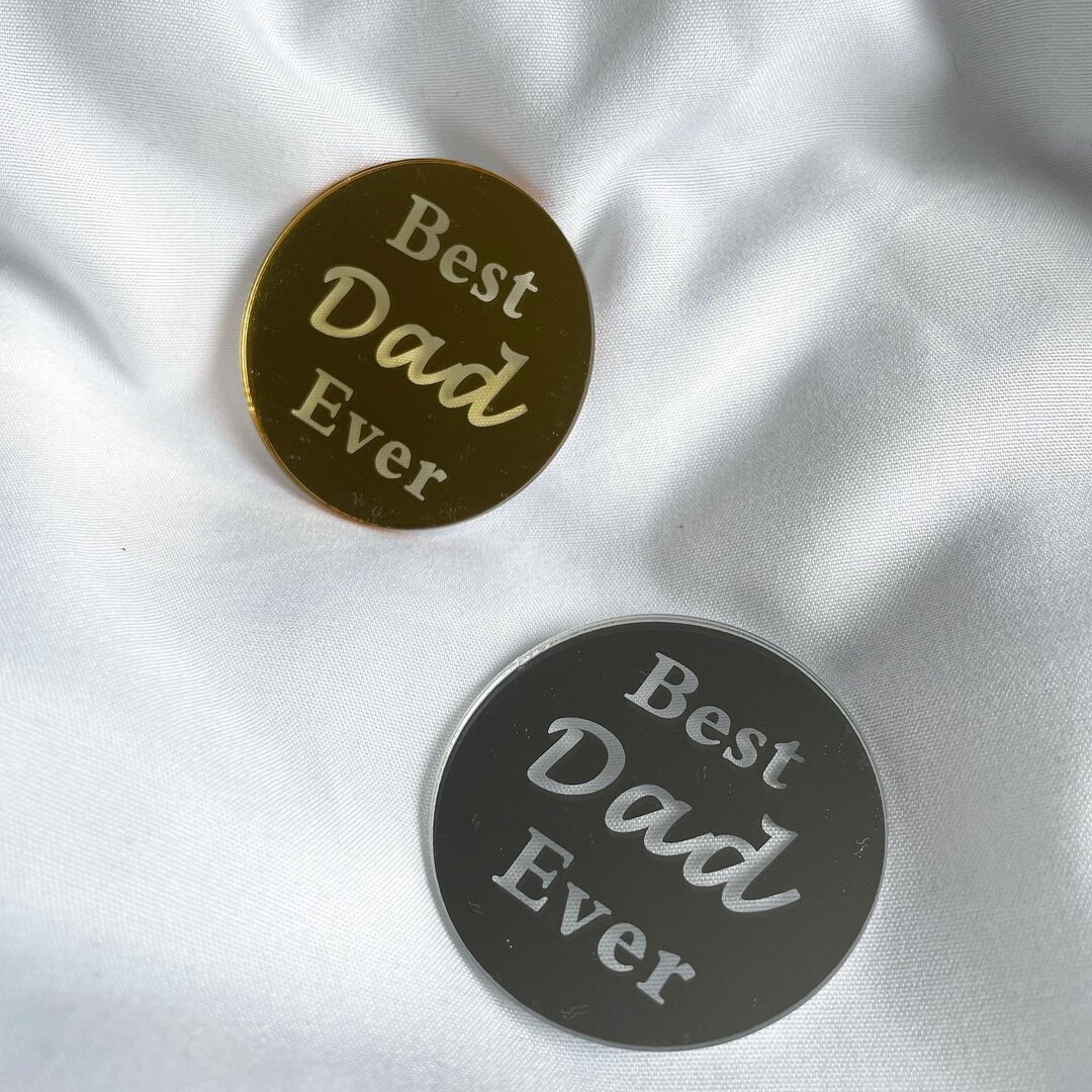 Best Dad Ever Birthday Topper Dads Birthday Acrylic Cupcake Disc Topper ...