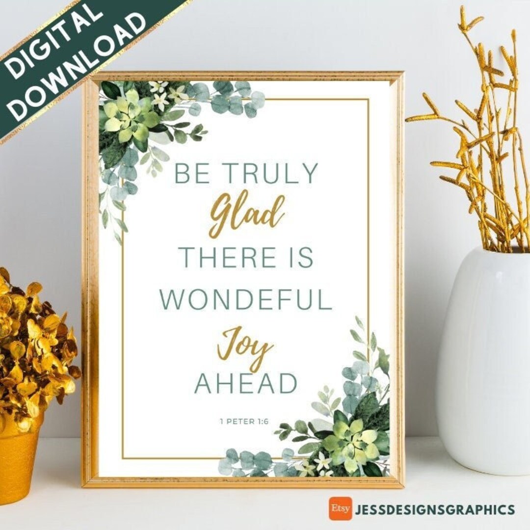 Be Truly Glad There is Wonderful Joy Ahead | Printable Wall Art ...