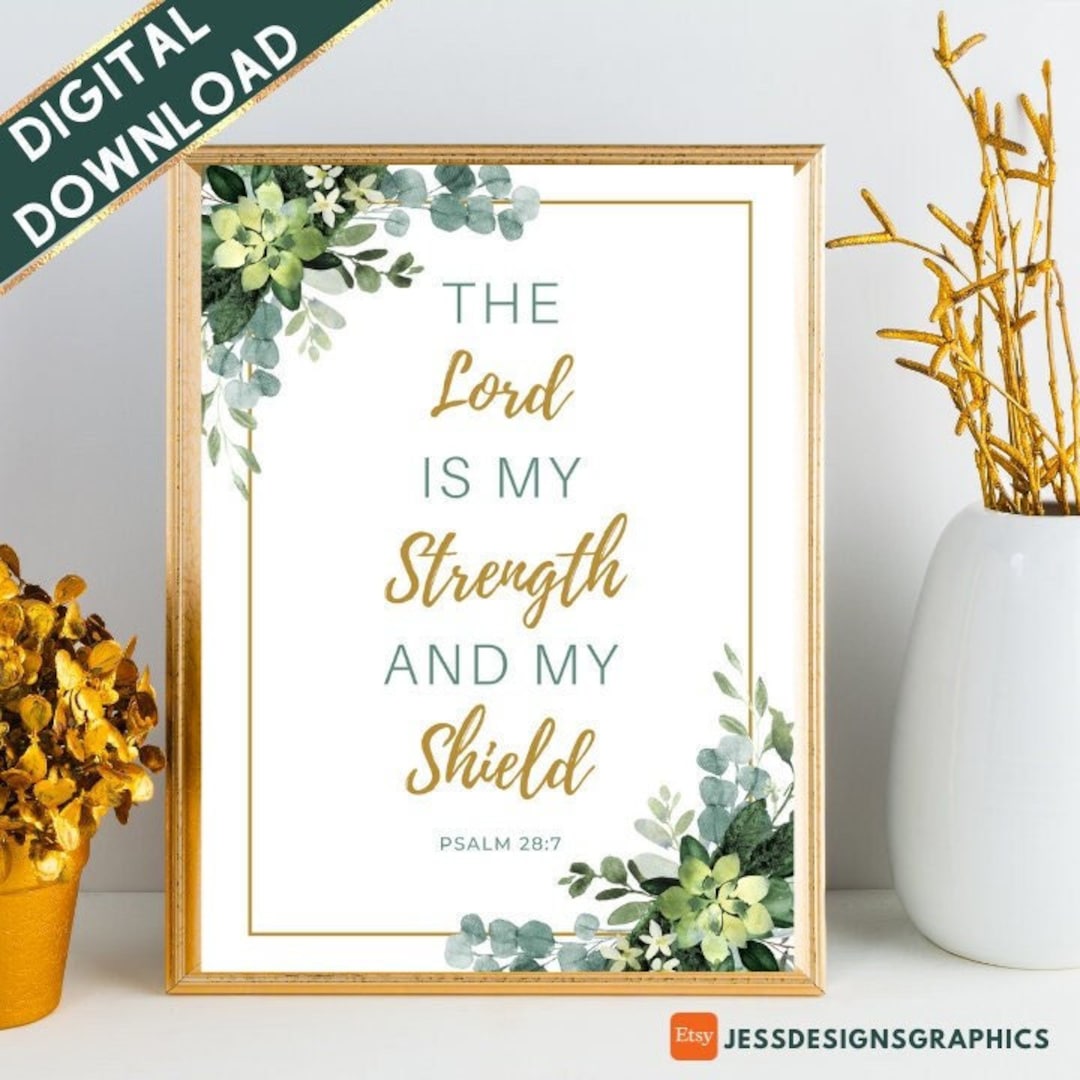 The Lord is My Strength and My Shield | Printable Wall Art | Scripture ...