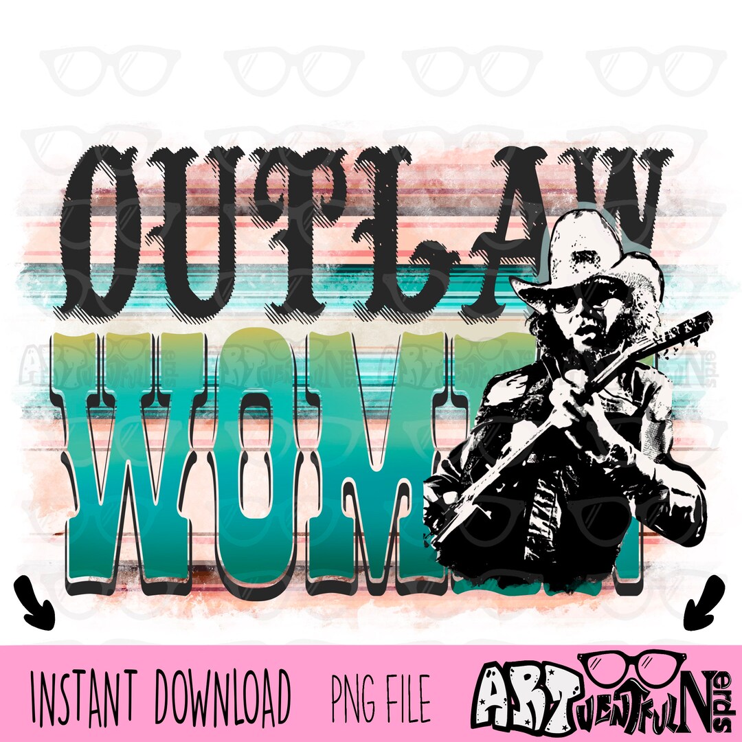 5 Files Outlaw Women DIGITAL DOWNLOAD Sublimation Design PNG 300 Dpi ...