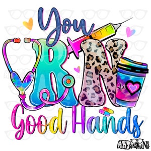 You RN Good Hands DIGITAL DOWNLOAD Sublimation Design Png File 300 Dpi ...