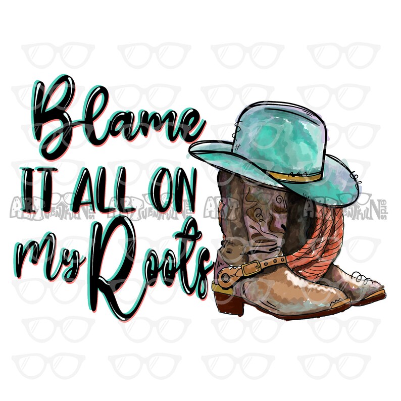 2 Files Blame It All on My Roots DIGITAL DOWNLOAD Sublimation - Etsy