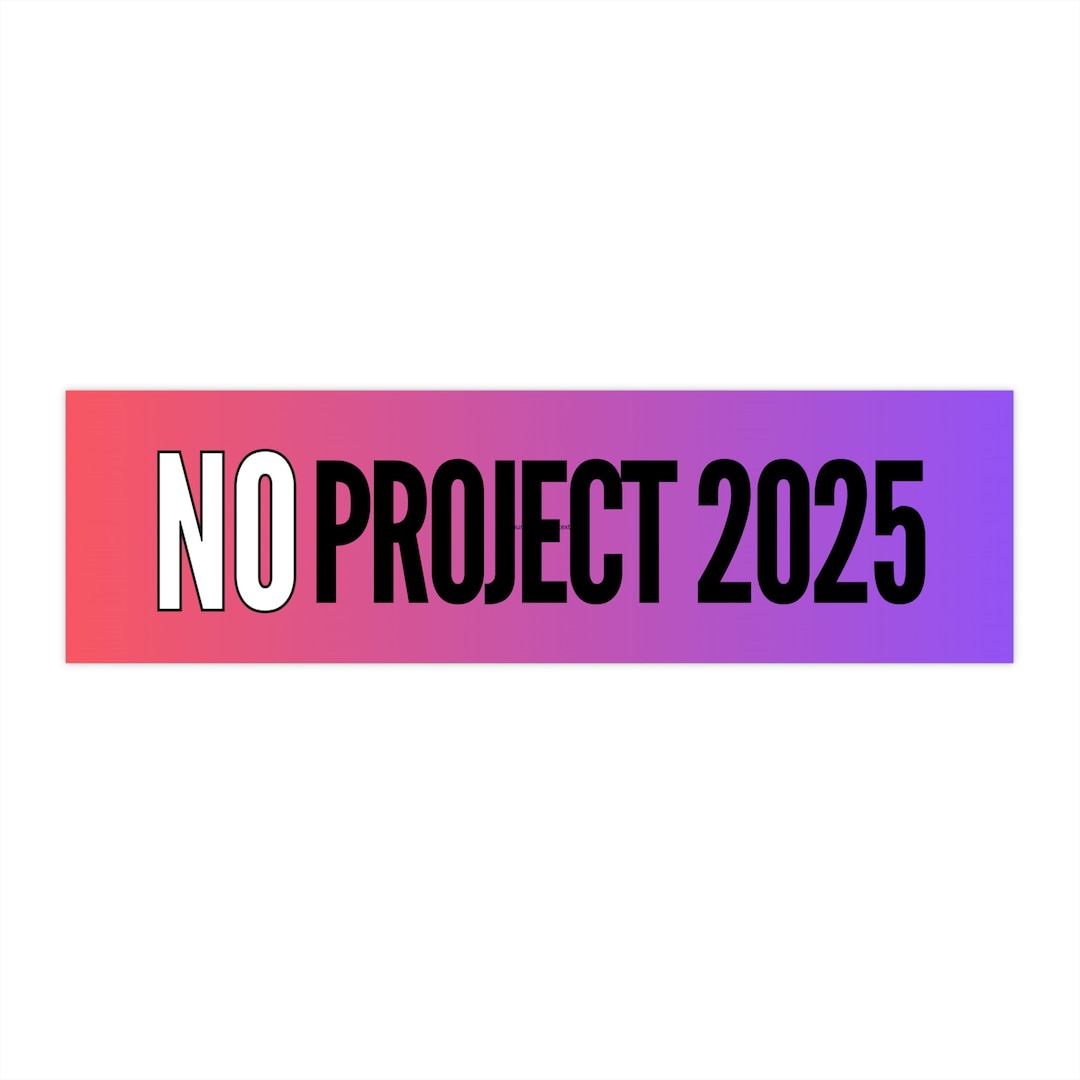 Anti Project 2025 Bumper Sticker, Political Stickers, Car Accessories ...