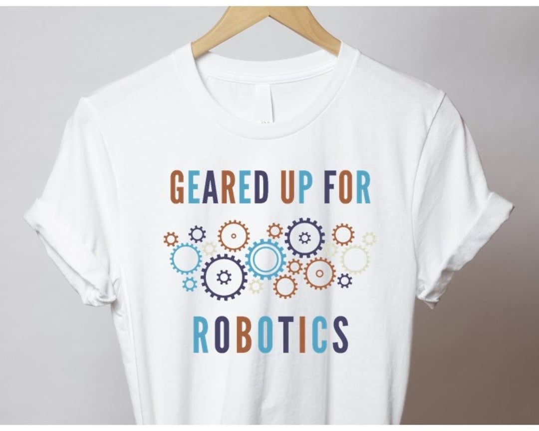 Robotics Shirt, Robotics Team Shirt, High School Robotics, Robotics ...