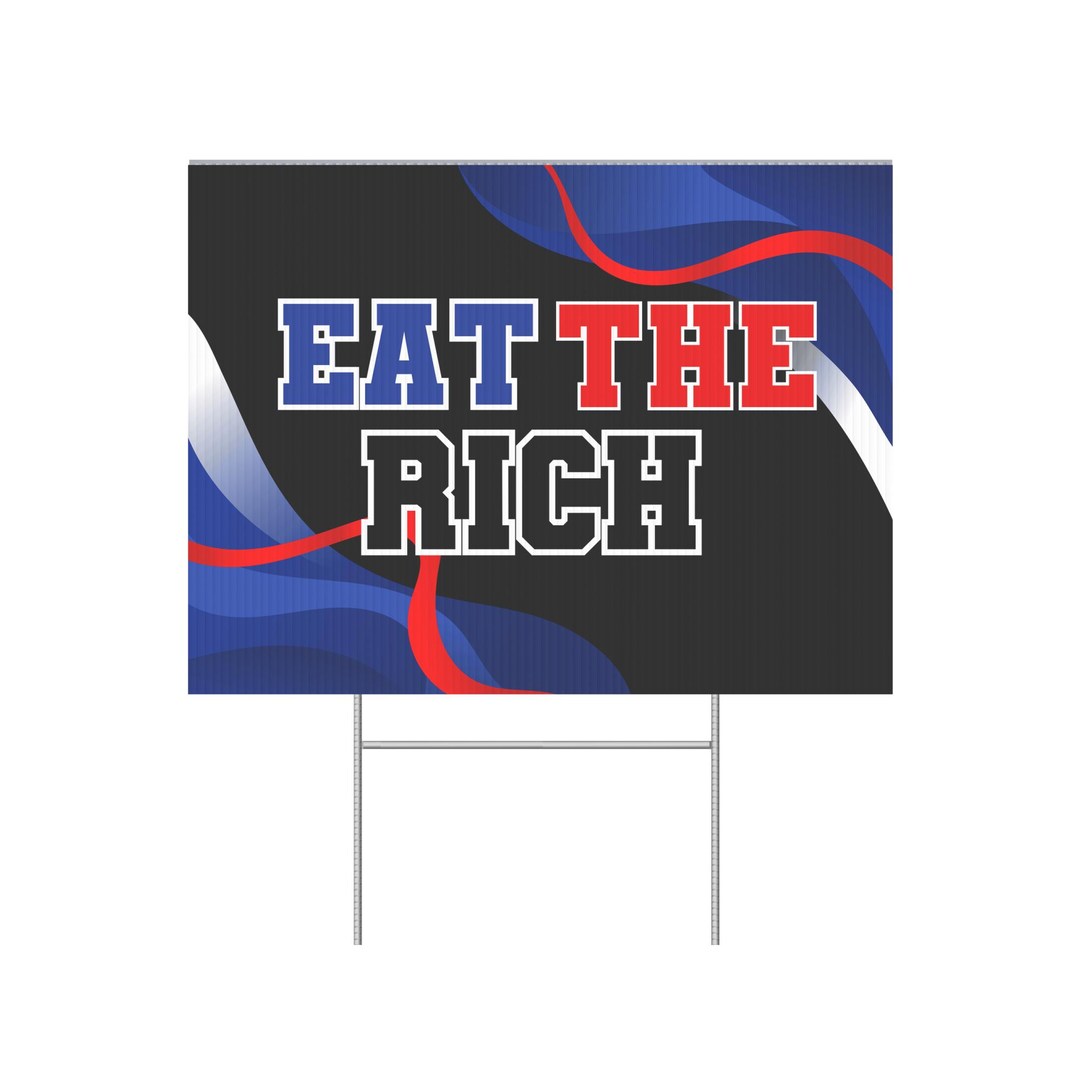 Patriotic Eat the Rich Political Sign, Anti Billionaire Oligarchy Yard ...