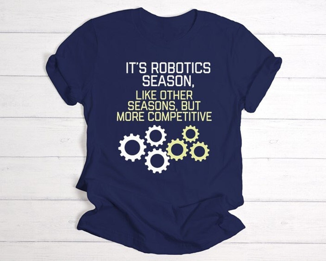 Robotics Shirt Robotics Team Shirt High School Robotics - Etsy