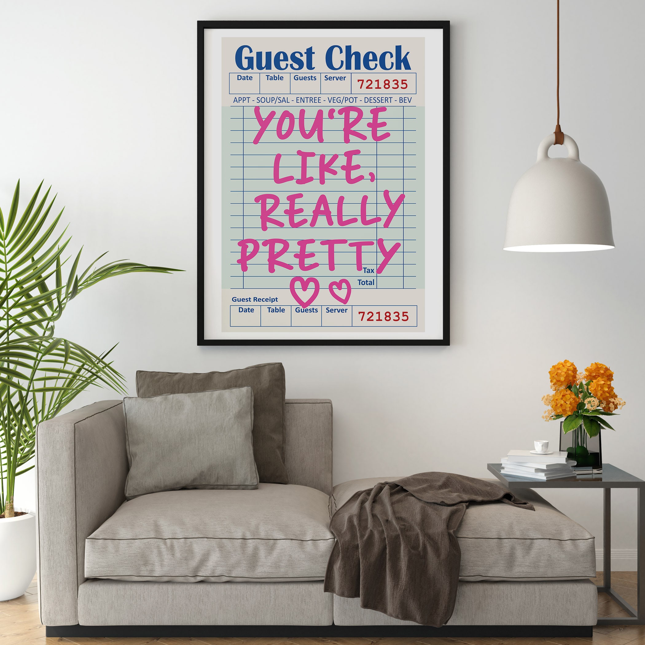 Youre Like Really Pretty Guest Check Good Times Ticket Maximalist Wall ...