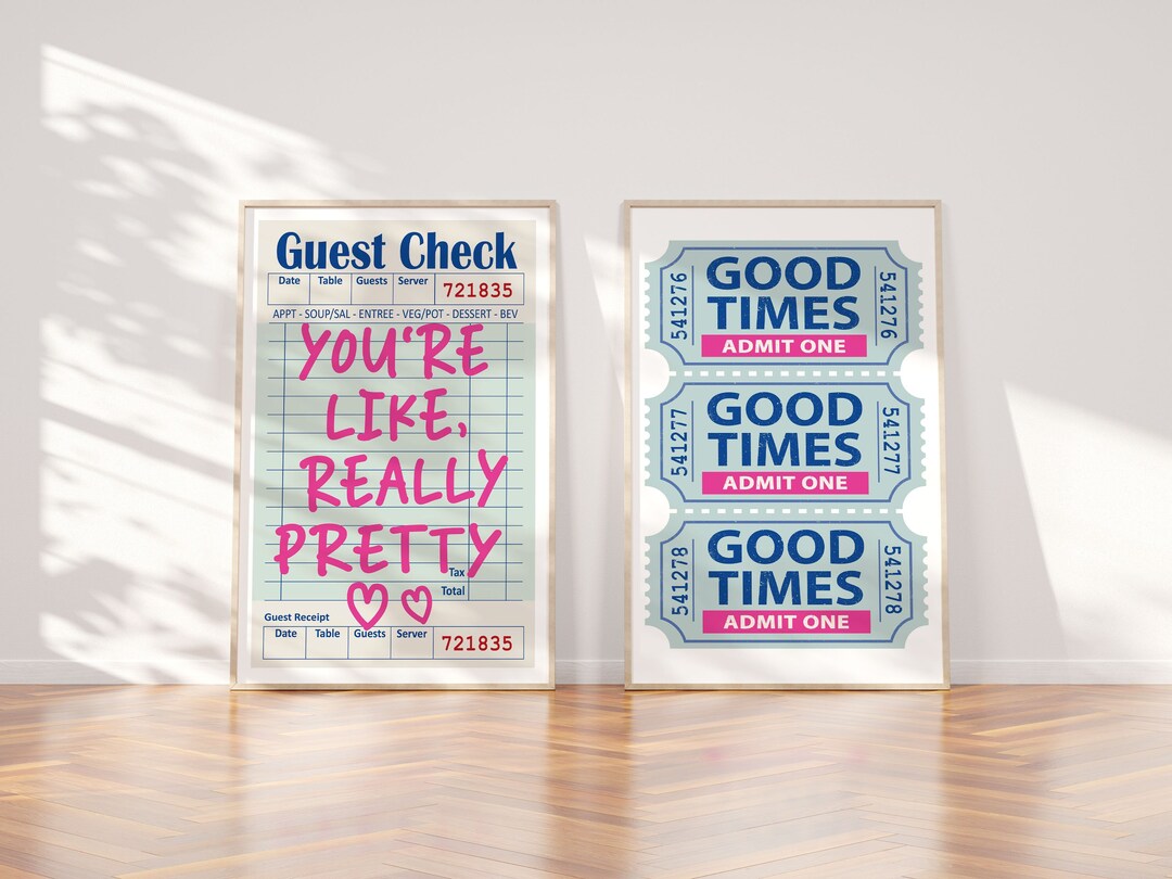 Youre Like Really Pretty Guest Check Good Times Ticket Maximalist Wall ...