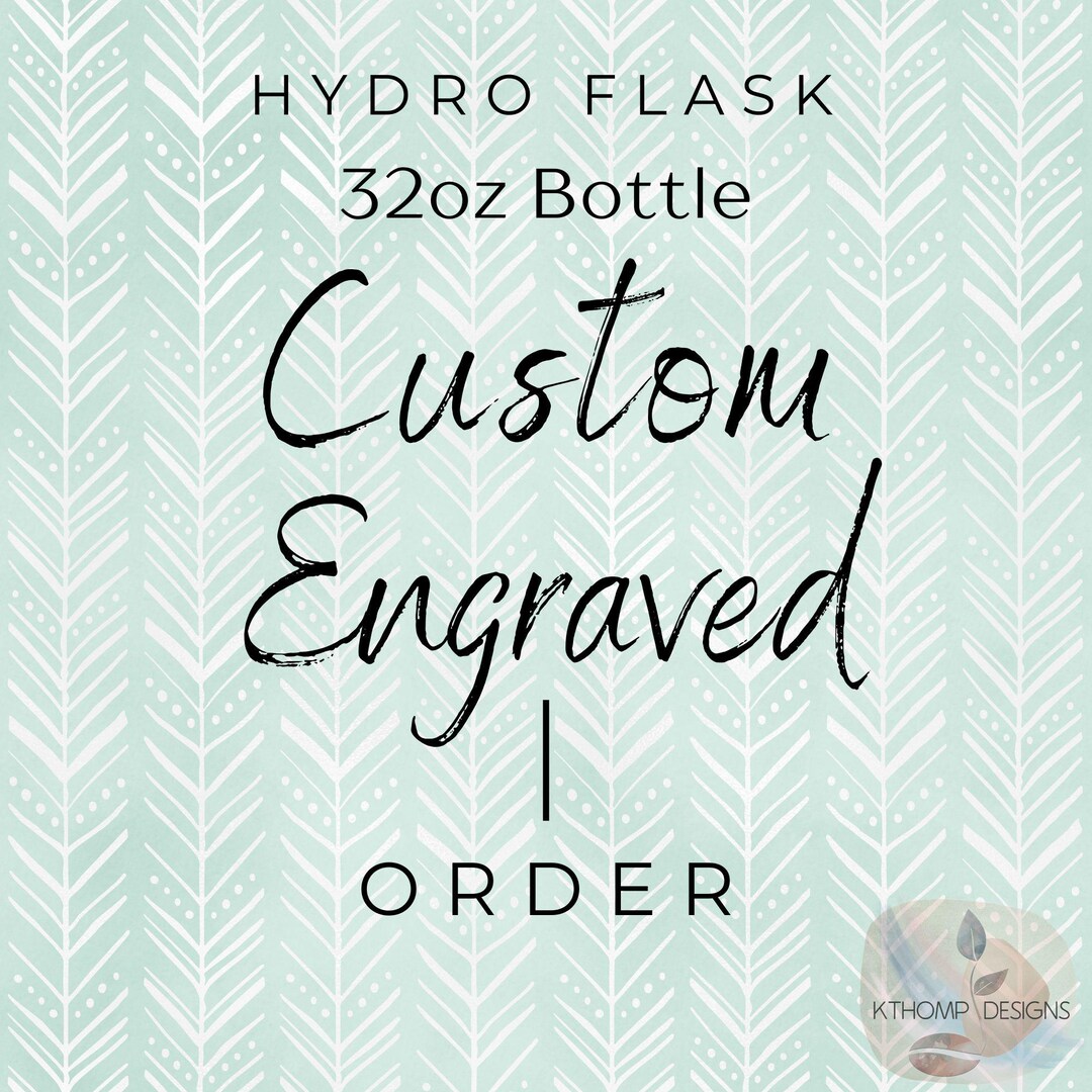 Hydro Flask 32oz Engraved Custom Water Bottle, Full Wrap Seamless ...