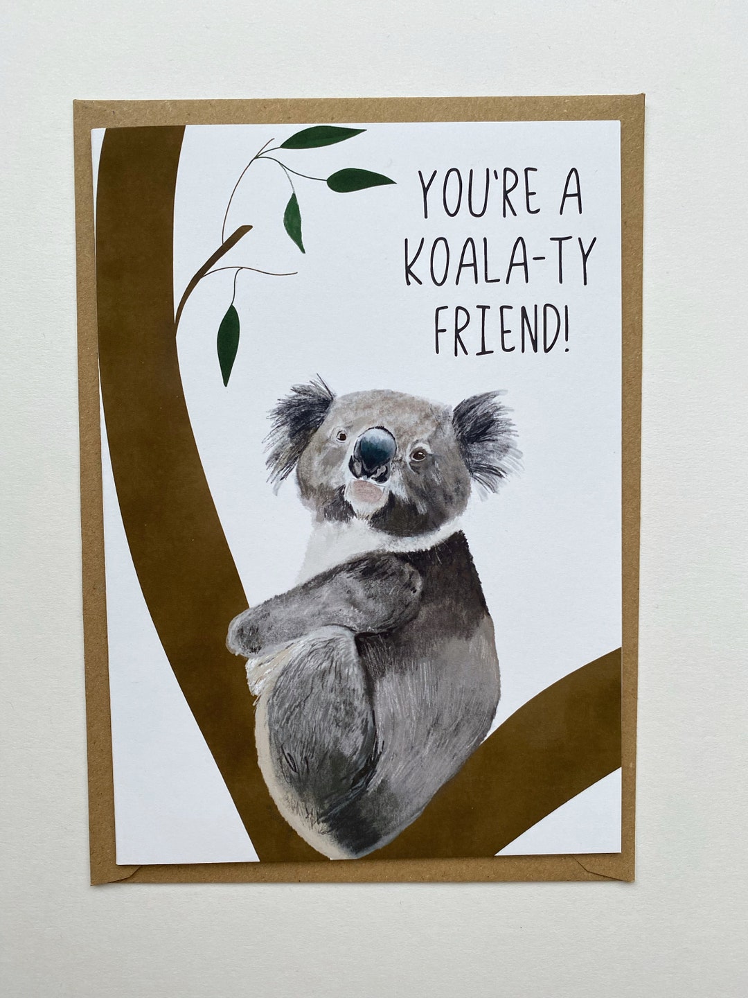 You're a Koala-ty Friend Greeting Card Animal Card Funny Card Humour A5 ...