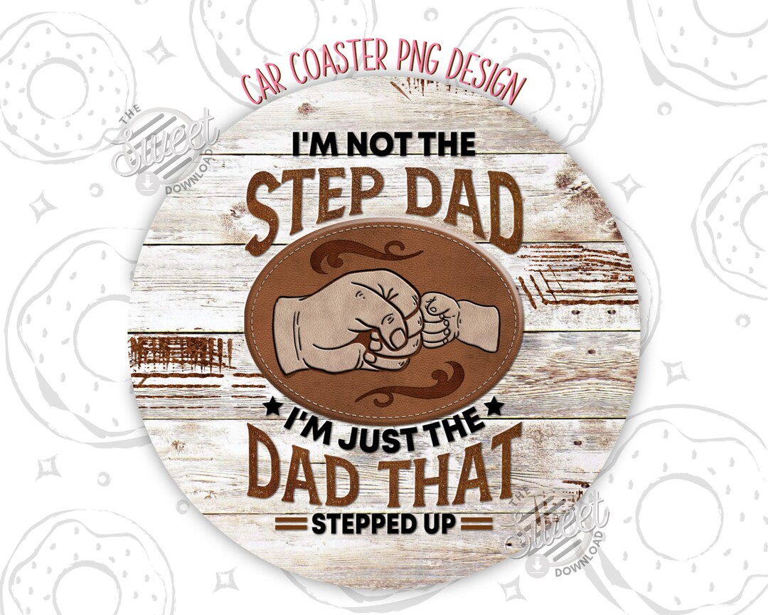 Stepdad Car Coaster PNG, Father's Day Car Coaster Sublimation Design ...