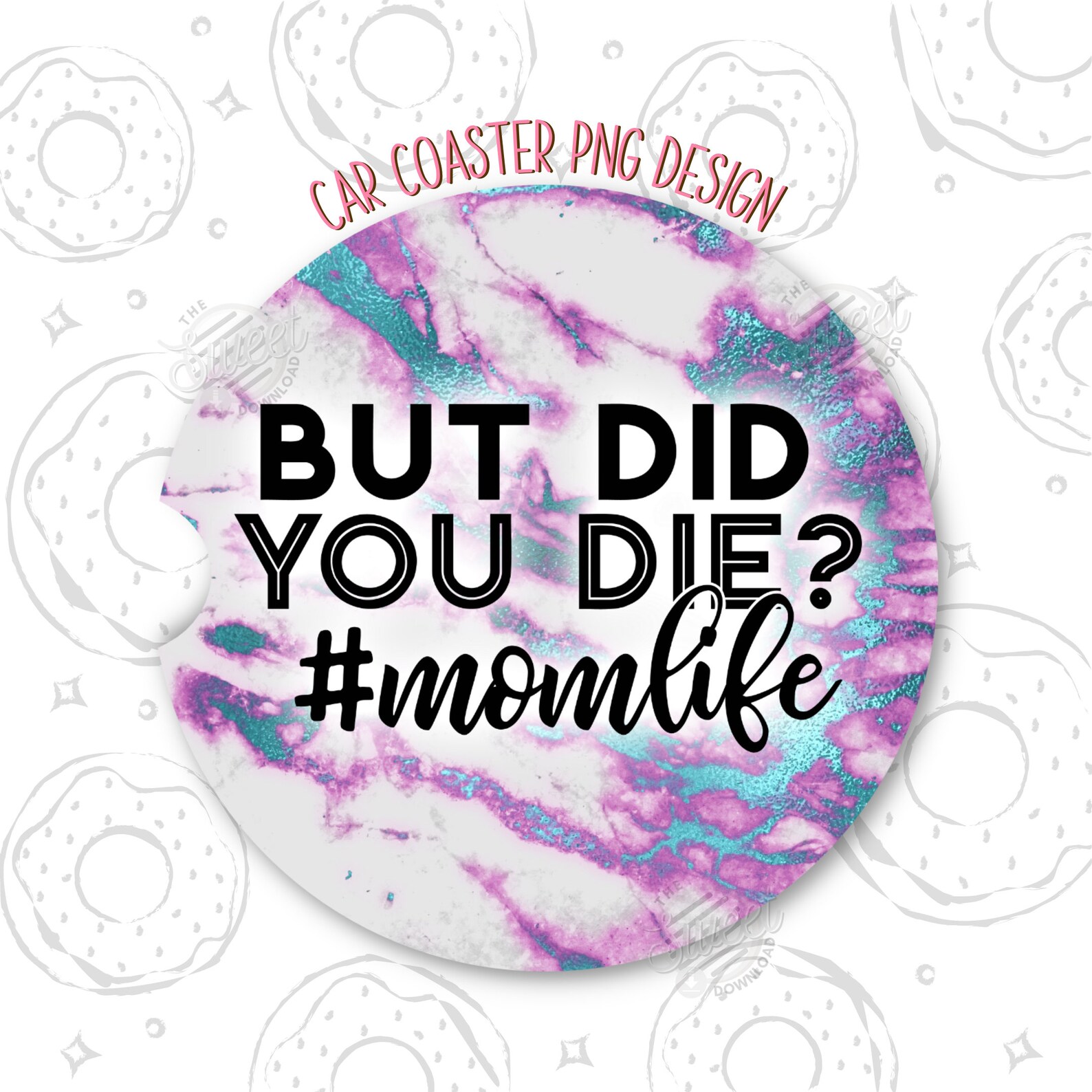 Car Coaster PNG Mom Car Coaster Template Funny Mom Quote Car - Etsy