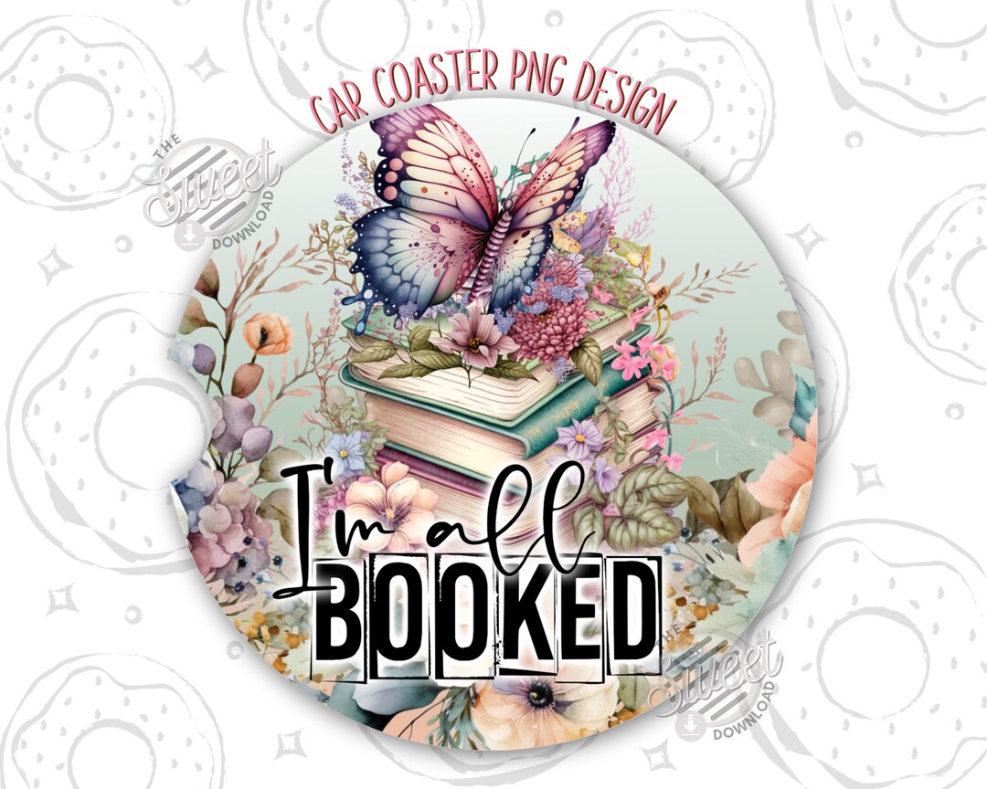 Book Quote Car Coaster PNG, Funny Book Car Coaster Sublimation, Im All ...