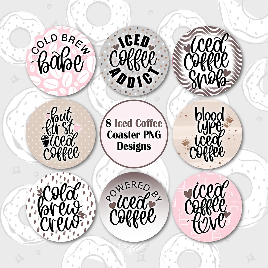 Iced Coffee Car Coaster PNG, Coffee Coaster Bundle, Funny Sublimation ...