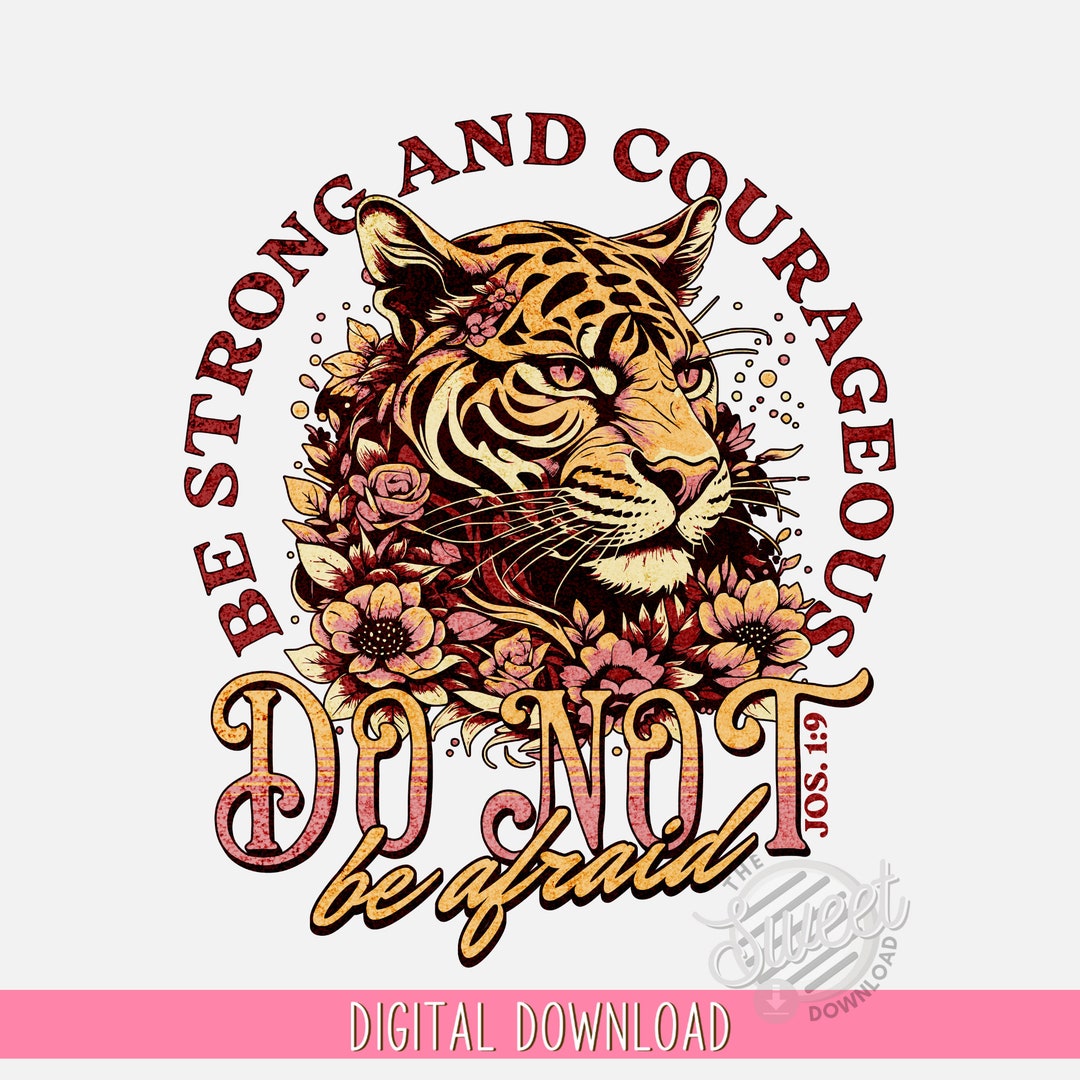 Be Strong Courageous PNG Christian Sublimation Designs Downloads Jesus ...