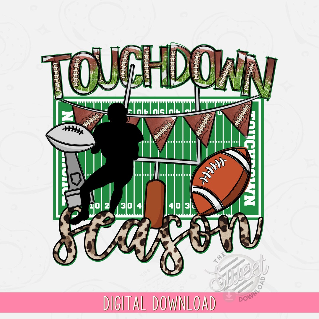 Touchdown Season PNG, Football Sublimation Design, Football Quote DTF ...