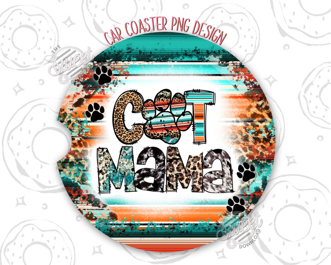 Cat Mama Car Coaster PNG, Western Sublimation Car Coaster Design ...