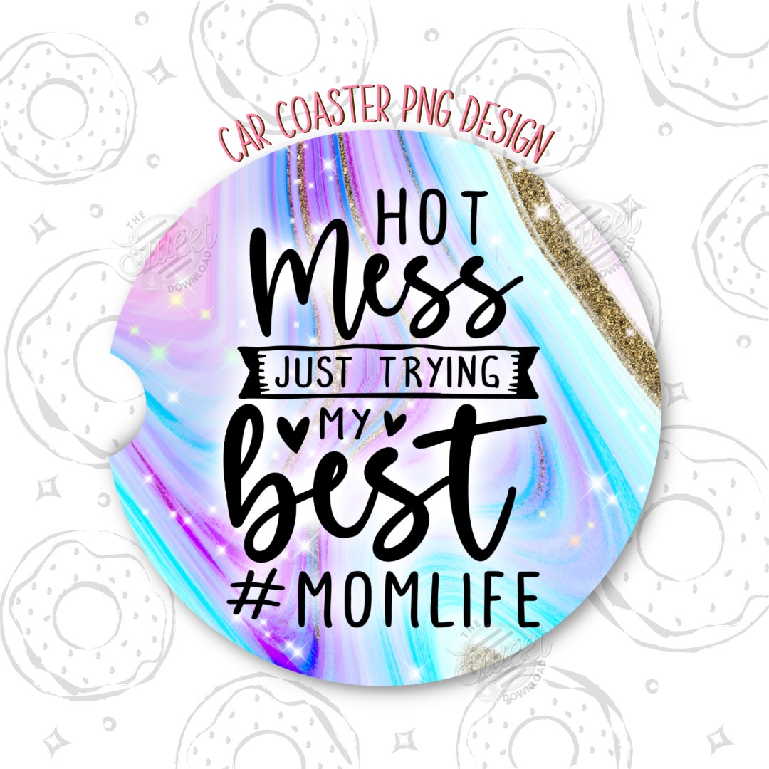 Mom Car Coaster PNG, Funny Car Coaster Design, Sarcastic Quote ...