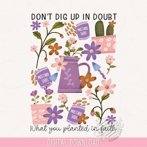 Christian PNG, Dont Dig up in Doubt Sublimation Design, Faith DTF Shirt ...