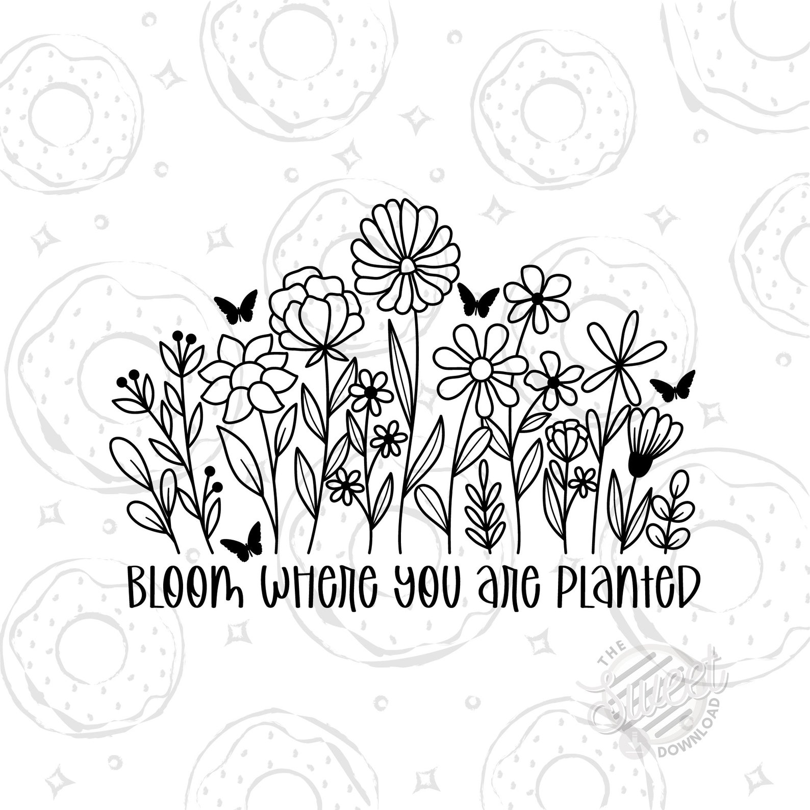 Bloom Where You Are Planed SVG Flower Quote SVG Floral - Etsy