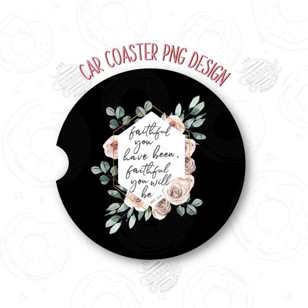 Christian Car Coaster Sublimation Design, Faith Car Coaster PNG, Bible ...