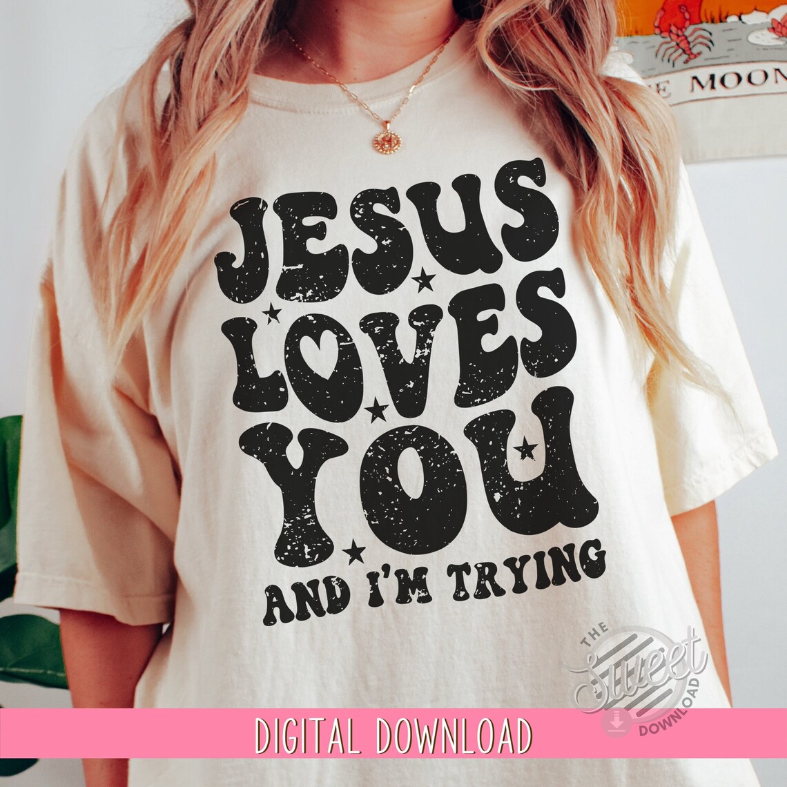 Christian PNG, Retro Sublimation Design, Jesus Loves You and I'm Trying ...