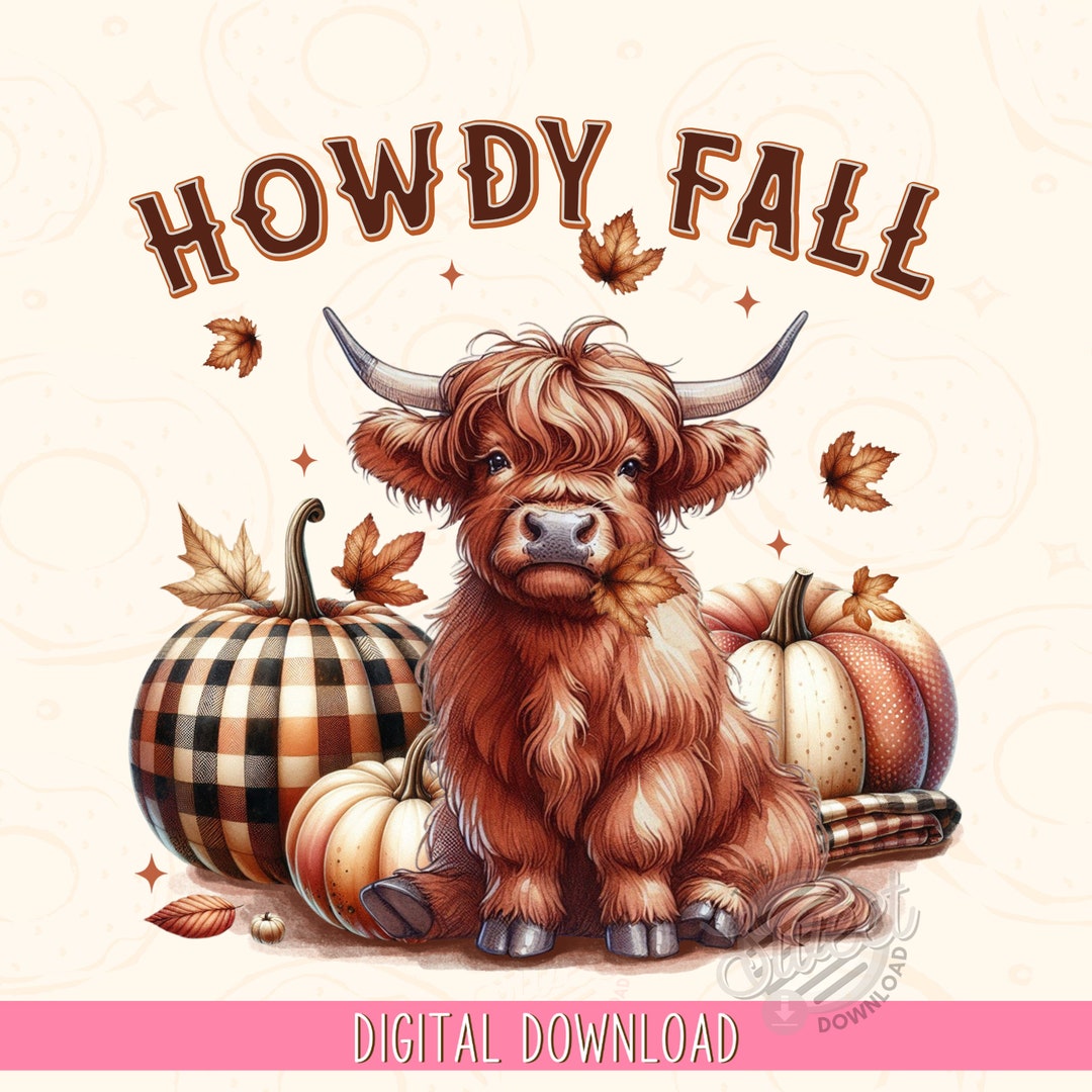 Howdy Fall PNG, Highland Cow Sublimation Design, Autumn DTF Shirt ...
