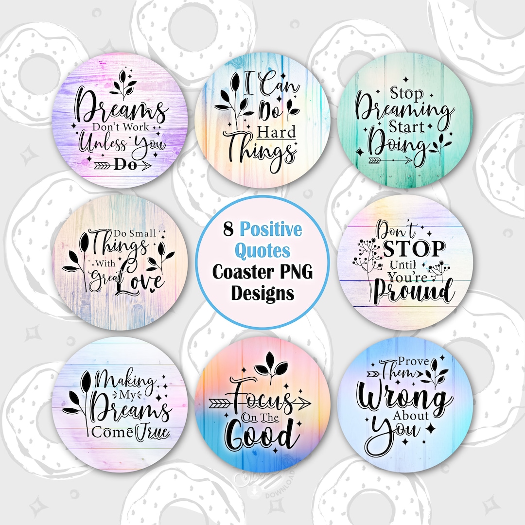 Positive Quotes Car Coaster PNG, Motivational Coaster Bundle, Dreamer ...