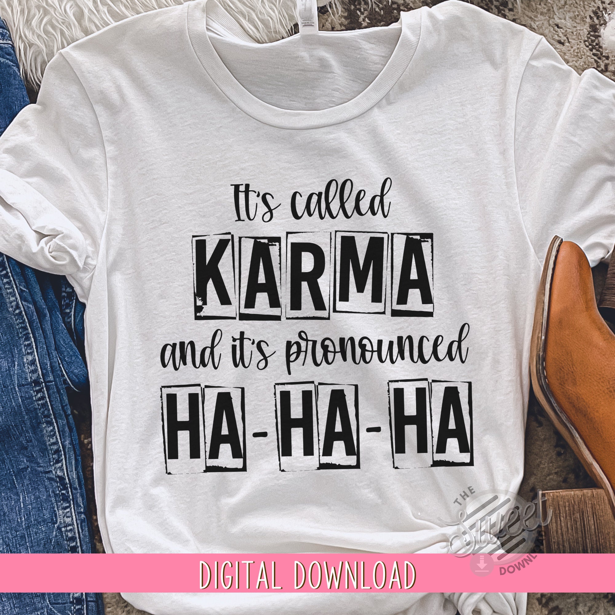 It's Called Karma SVG, Funny Quote PNG, Sarcastic Saying Sublimation ...