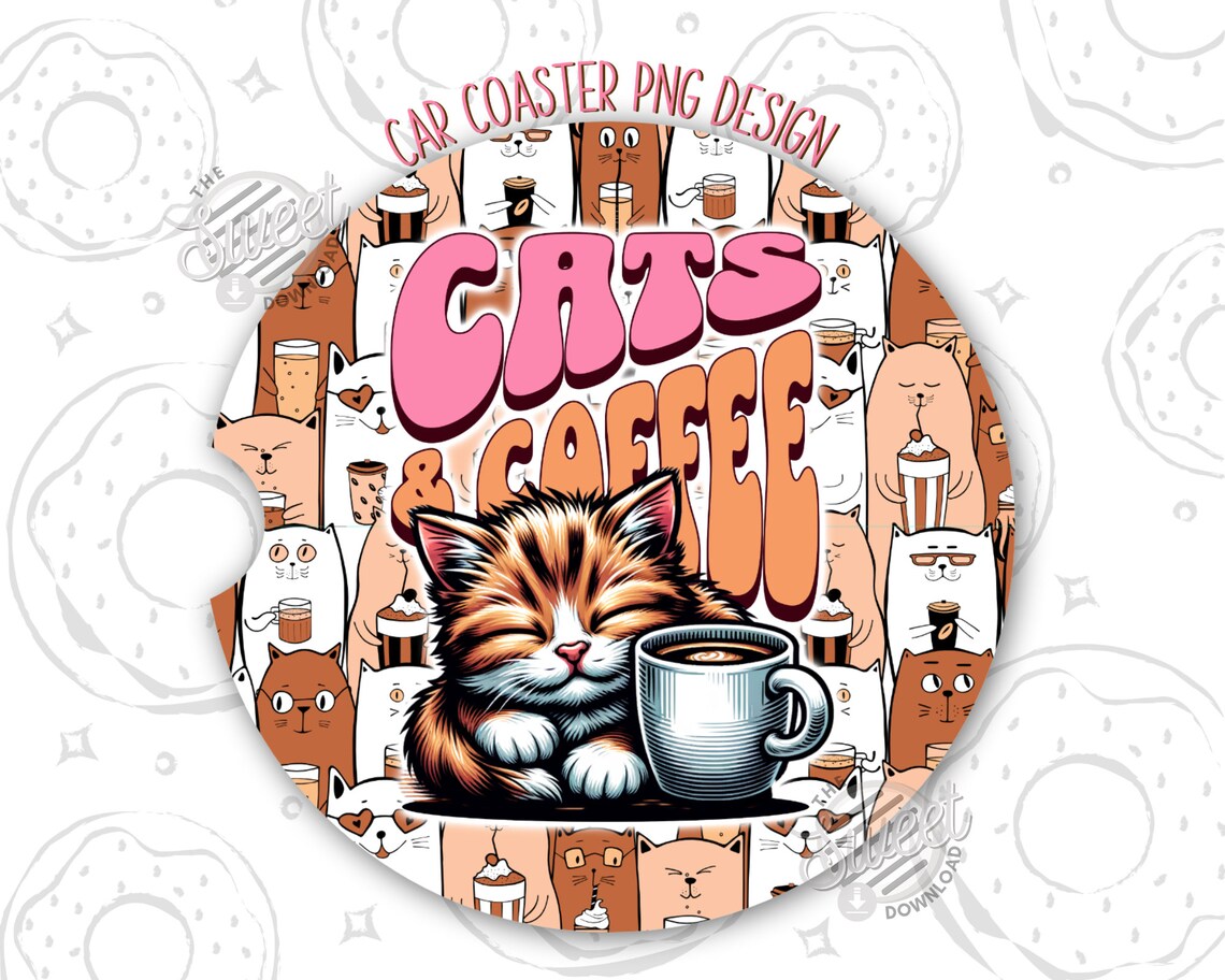 Cats and Coffee Car Coaster PNG, Funny Car Coaster Sublimation Design ...