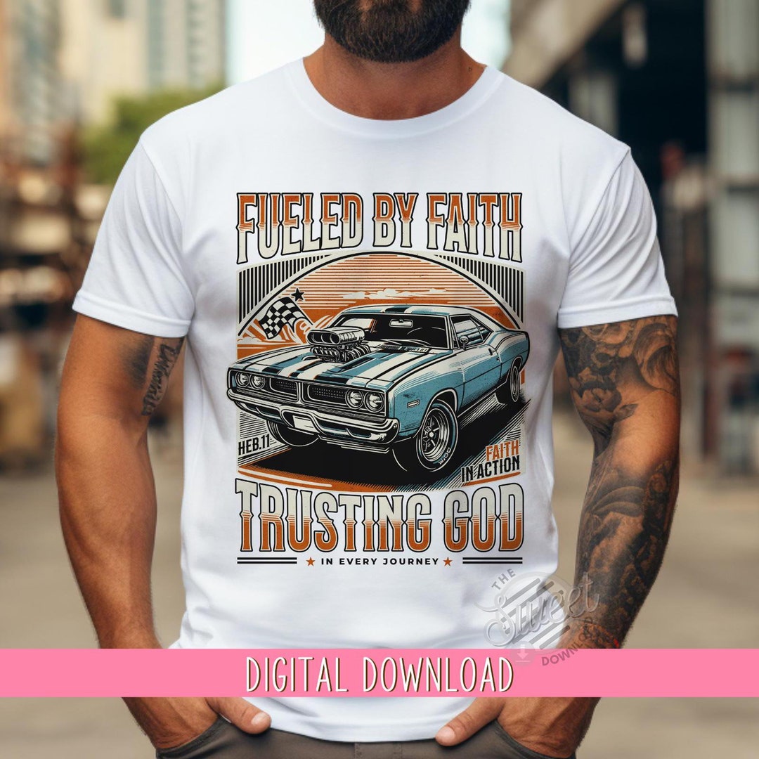 Fueled by Faith PNG, Christian Sublimation Design, Mens DTF Shirt ...