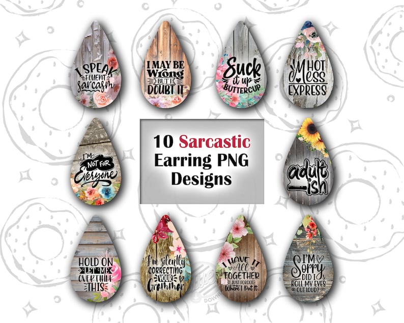 Sarcastic Earring PNG, Funny Sublimation Earring, Floral Drop Earring ...