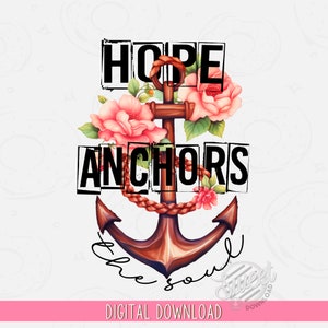 Hope Anchors the Soul Christian PNG, Floral Anchor Sublimation Design ...