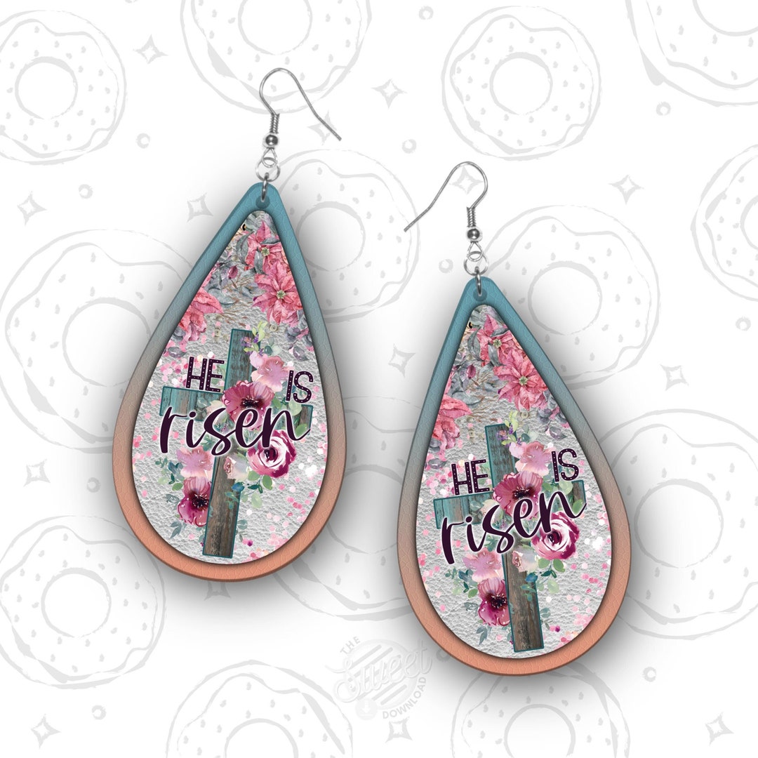 Easter Earring PNG, Sublimation Earrings, Spring Earring PNG, He is ...