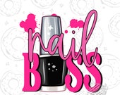 Nail Boss PNG Nail Tech Sublimation Design Nail Tech Shirt - Etsy
