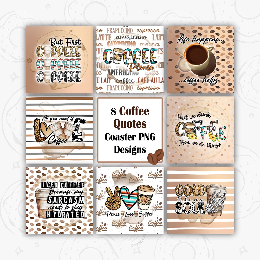 Funny Coffee Coaster PNG, Coffee Quotes Square Coaster Sublimation ...