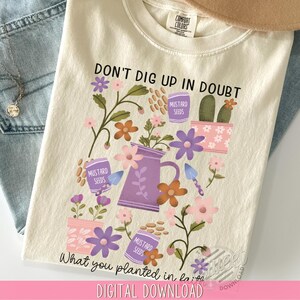 Christian PNG, Dont Dig up in Doubt Sublimation Design, Faith DTF Shirt ...