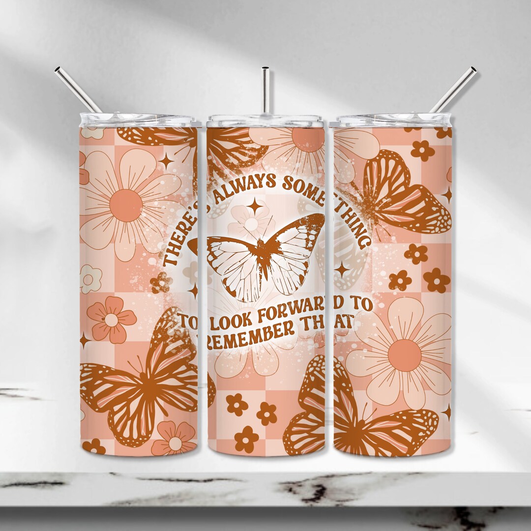 Retro Tumbler PNG, Motivational Quote Tumbler PNG, Butterfly ...