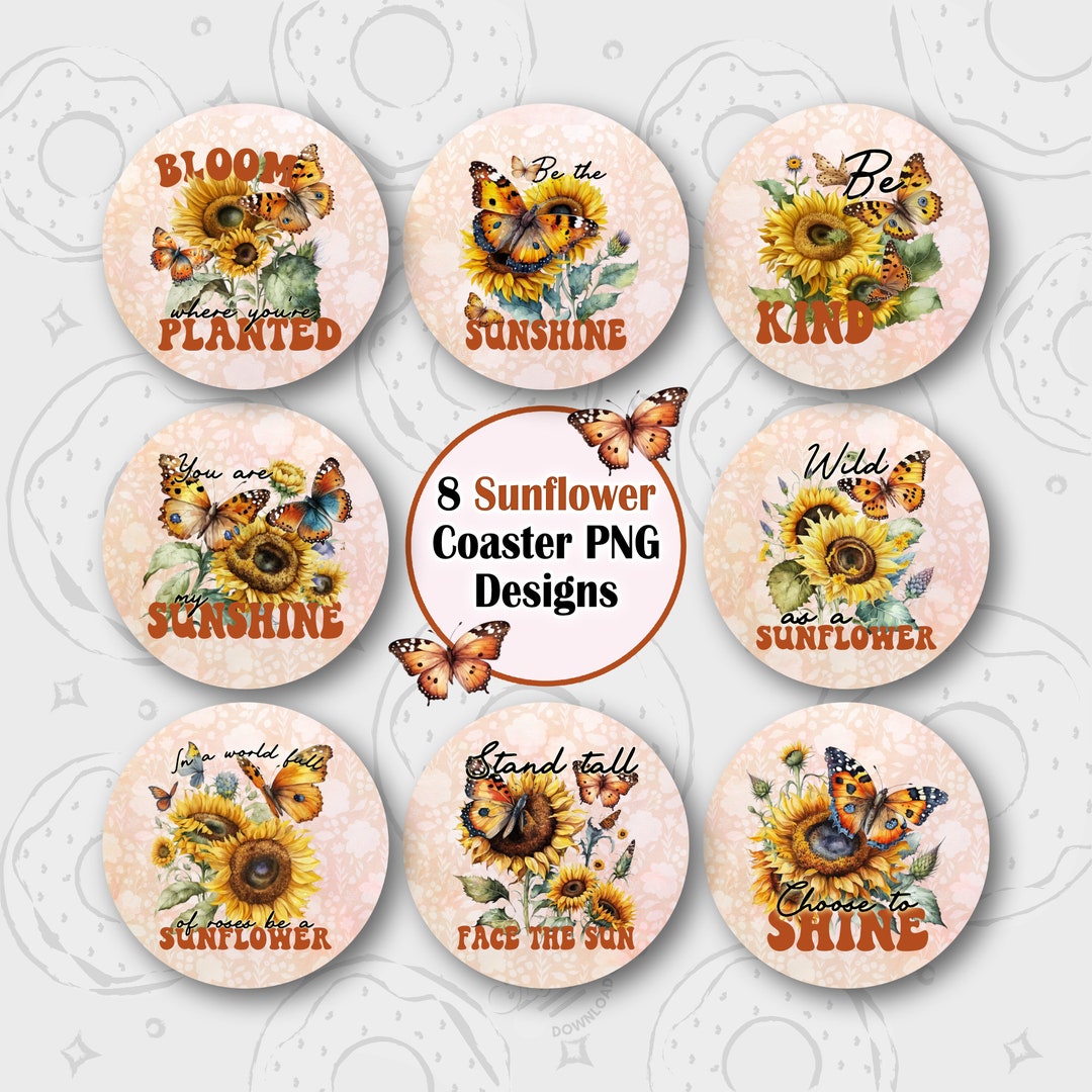 Sunflower Car Coaster PNG, Sunflower Quotes Car Coaster Sublimation ...
