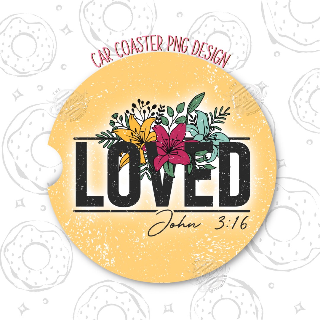 Christian Car Coaster PNG, Retro Sublimation Car Coaster, Loved John 3: ...