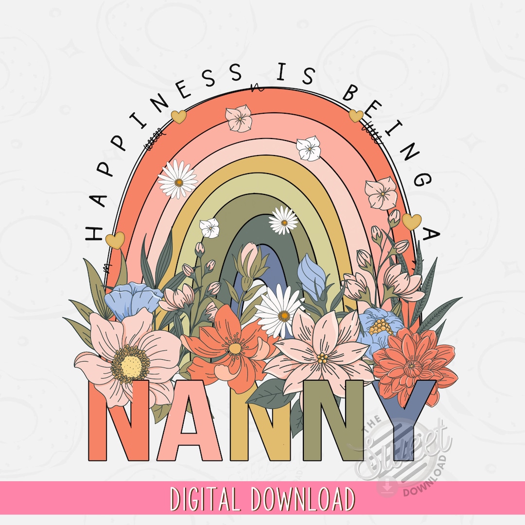 Nanny Sublimation Design, Nanny PNG, Mother's Day Shirt Design, Rainbow ...