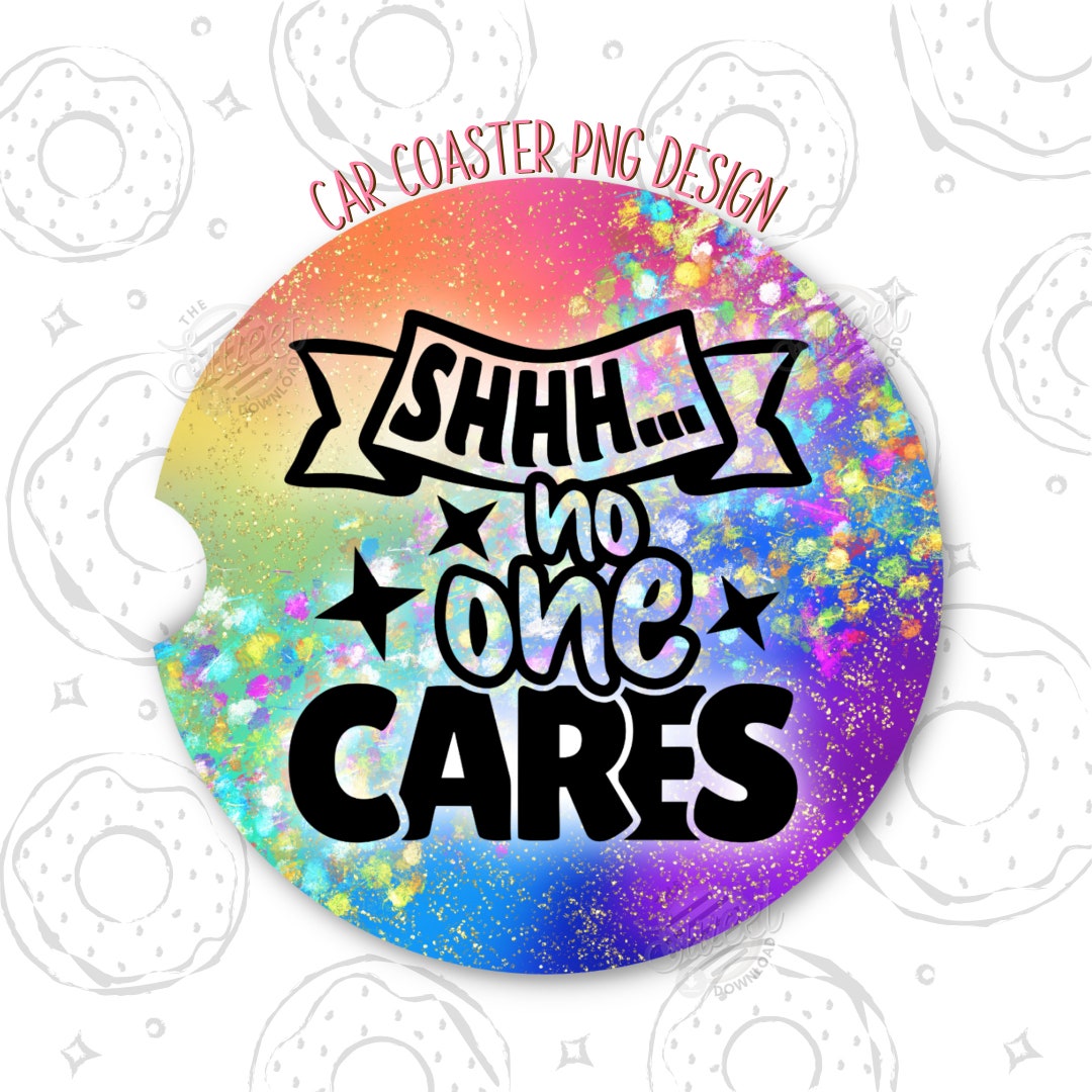 Funny Car Coaster PNG, Sarcastic Sublimation Car Coaster, Rainbow ...