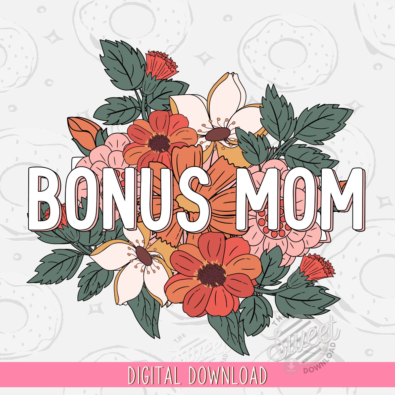Bonus Mom PNG Floral Mom Sublimation Design Mother's Day - Etsy