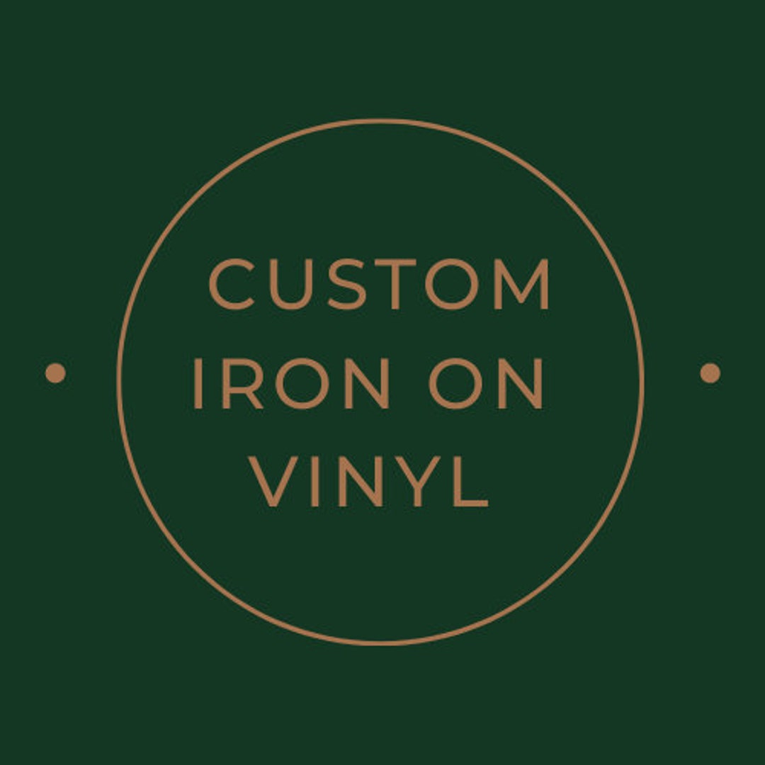 Custom Iron on Decal, Custom Heat Transfer Vinyl - Etsy