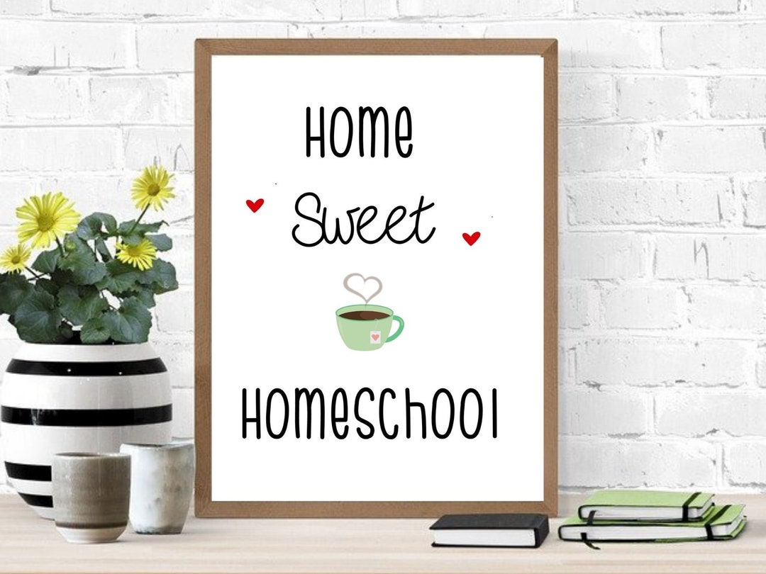 Home Sweet Homeschool, Homeschool Wall Art, Homeschool Printable ...
