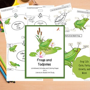 Printable Frogs and Tadpoles Literature-based Unit Study, Life Cycle ...