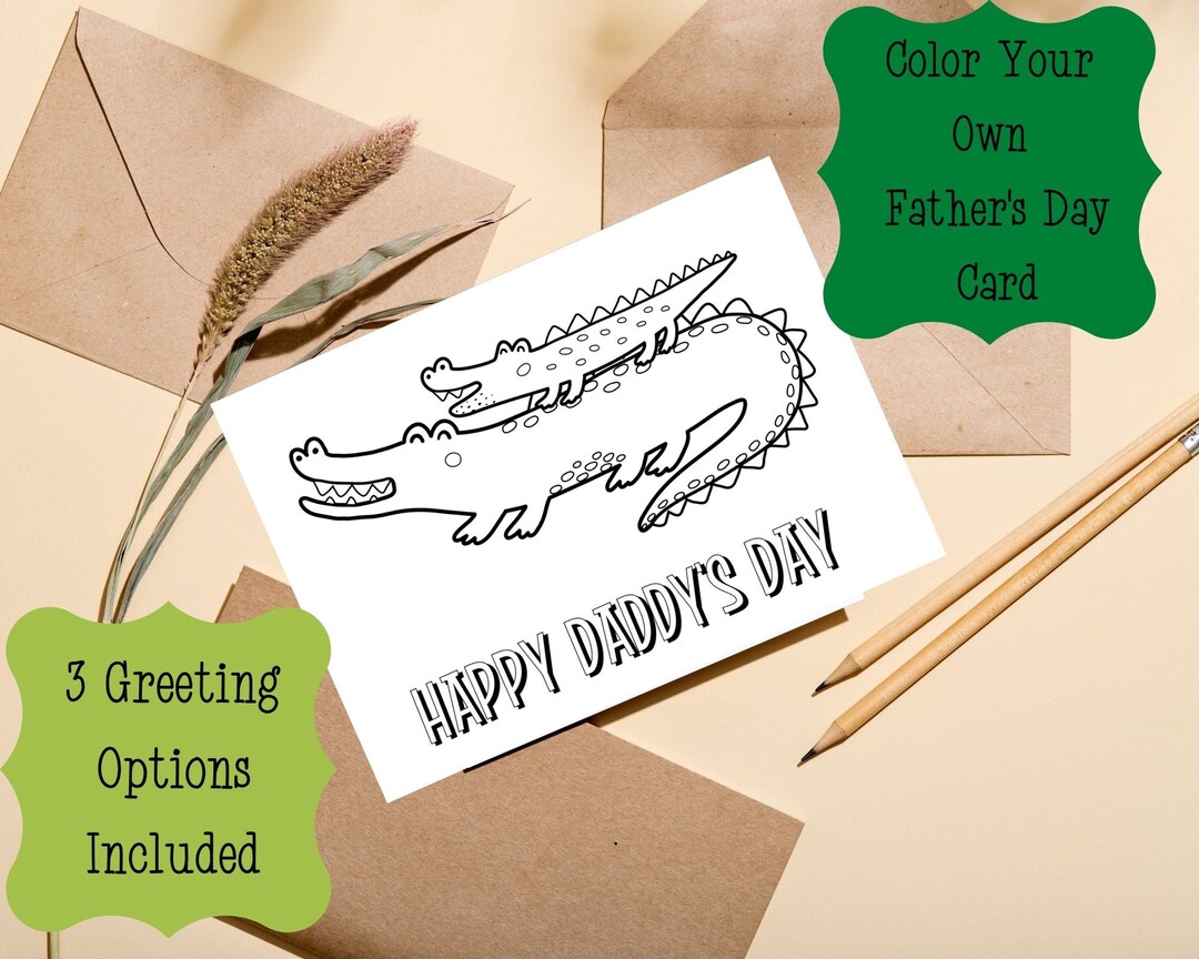 Printable Color Your Own Fathers Day Card, Dad and Baby Alligator ...